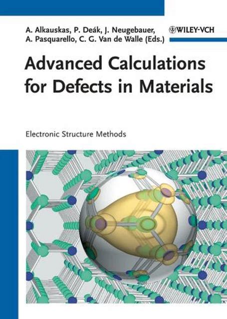 Advanced Calculations For Defects In Materials Electronic Structure Methods By 358 25