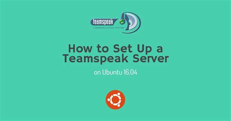 how to set up a teamspeak server on ubuntu 16 04 vps review