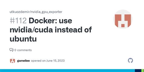 Docker Use Nvidia Cuda Instead Of Ubuntu · Issue 112 · Utkuozdemir
