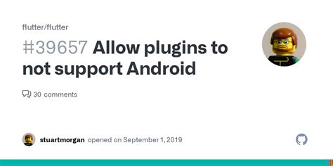 Allow Plugins To Not Support Android · Issue 39657 · Flutterflutter