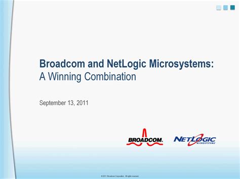 September 13 2011broadcom And Netlogic Microsystems A Winning Combination C 2011 Broadcom