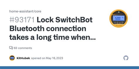 Lock Switchbot Bluetooth Connection Takes A Long Time When Using Local Adapter But Ok With Proxy