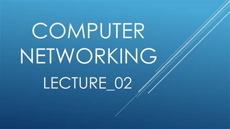 Computer Networking Lecture 02 Youtube