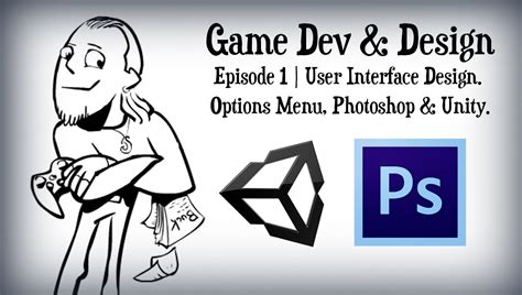 Game Dev And Design Episode 1 Options Menu Ui Photoshop And Unity