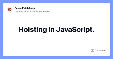 Pavan Patchikarla On Linkedin Javascript Hoisting Explained