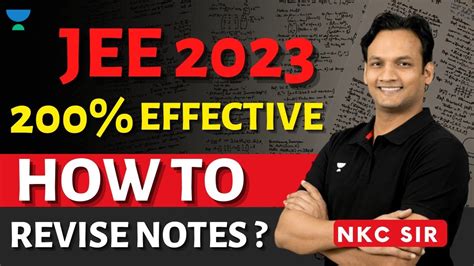 How To Revise Notes Effectively Iit Jee Jee 2023 Jee Preparation Nkc Sir Youtube