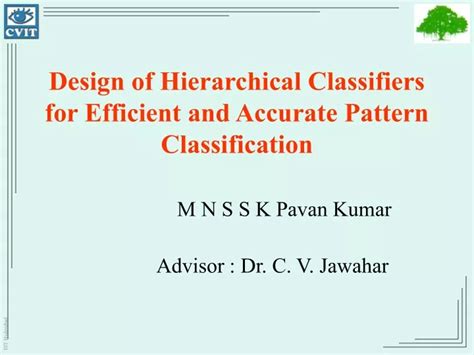 Ppt Design Of Hierarchical Classifiers For Efficient And Accurate Pattern Classification