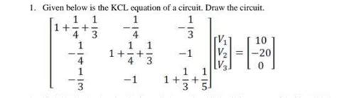 Solved 1 Given Below Is The Kcl Equation Of A Circuit Draw