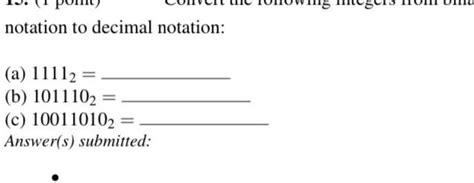 Answered Notation To Decimal Notation A 11112 B 1011102 C 100110102