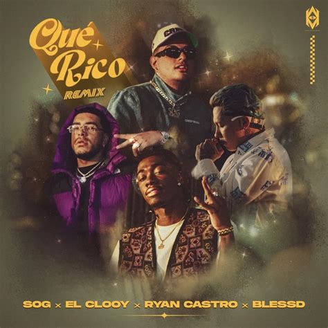Sog Ryan Castro And Blessd Qué Rico Remix Lyrics Genius Lyrics