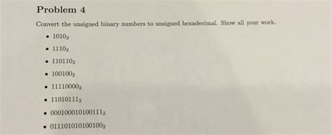 Solved Convert The Unsigned Binary Numbers To Decimal Show