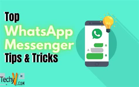 Top Whatsapp Messenger Tips Tricks Techyv