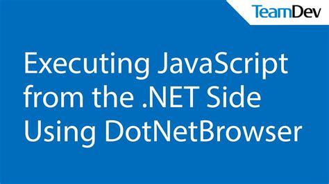 Executing Javascript From The Net Side Using Dotnetbrowser 1x Youtube