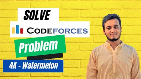 4a Watermelon Codeforces Problem Solve Errorcode Youtube