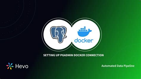 Setting Up Pgadmin Docker Connection 3 Critical Steps Hevo