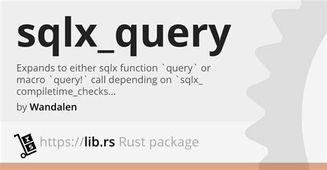 Sqlxquery — Rust 库 Librs • Rust 包仓库