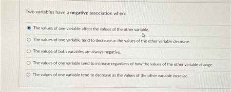 Solved Two Variables Have A Negative Association Whenthe