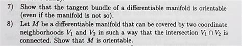 7 Show That The Tangent Bundle Of A Differentiable Manifold Is Orientable Even If The Manifold