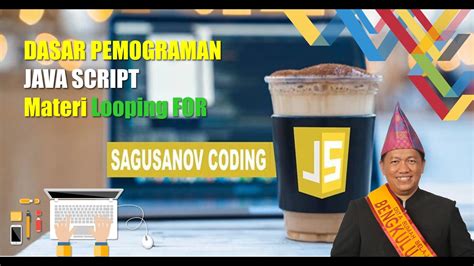 Dasar Pemrograman Javascript Looping Youtube