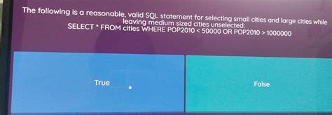 Solved The Following Is A Reasonable Valid Sql Statement