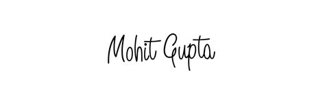 73 Mohit Gupta Name Signature Style Ideas First Class Electronic Sign