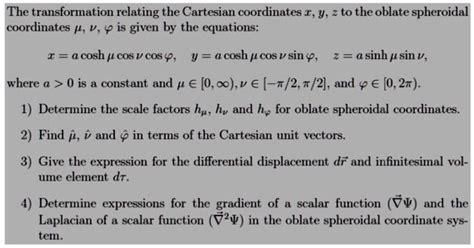 Solved The Transformation Relating The Cartesian Coordinates Yz To The Oblate Spheroidal