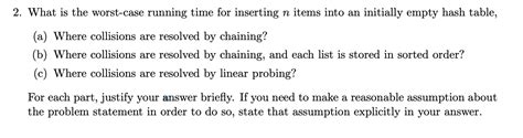Solved 2 What Is The Worst Case Running Time For Inserting Chegg