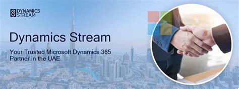 Why Choose Dynamics Stream As Your Trusted Microsoft Dynamics 365 Partner In The Uae