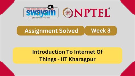 Introduction To Internet Of Things Week 3 Nptel Answers 2025 My Swayam Nptel Myswayam