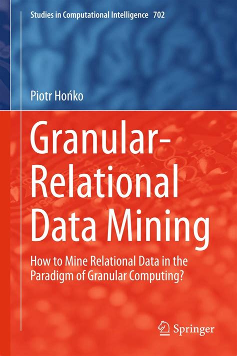 Granular Relational Data Mining How To Mine Relational Data In The