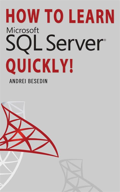 How To Learn Microsoft SQL Server Quickly EBook By Andrei Besedin