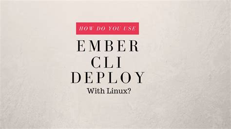 How To Deploy Your Emberjs Application Using Ember Cli Deploy Youtube