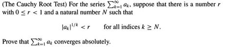Solved The Cauchy Root Test For The Series X Ak Suppose Chegg Com