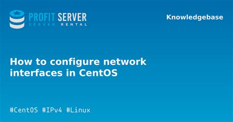 How To Configure Network Interfaces In Centos Profitserver
