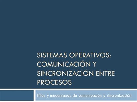 Pdf De Programación Hilos Y Mecanismos De Comunicación Y Sincronización