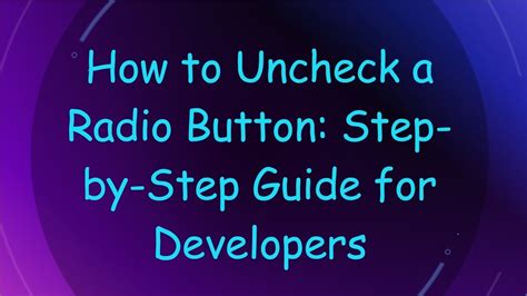 How To Uncheck A Radio Button Step By Step Guide For Developers Youtube