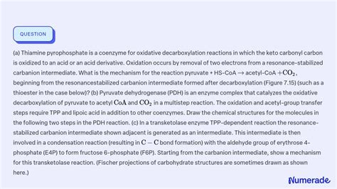 Solved A Thiamine Pyrophosphate Is A Coenzyme For Oxidative Decarboxylation Reactions In Which
