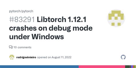 libtorch 1 12 1 crashes on debug mode under windows · issue 83291