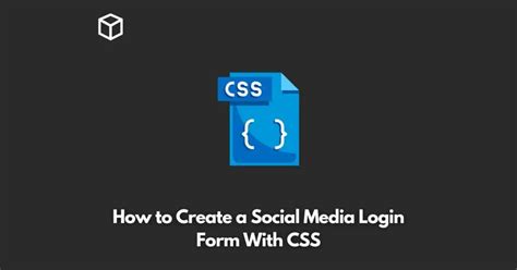 How To Create A Social Media Login Form With Css Programming Cube
