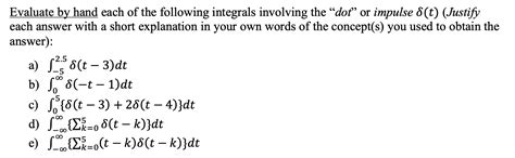 Solved Evaluate By Hand Each Of The Following Integrals