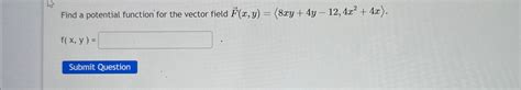 Solved Find A Potential Function For The Vector Field
