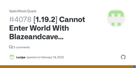 1192 Cannot Enter World With Blazeandcave Advancement Pack 1153 · Issue 4078 · Vazkiimods