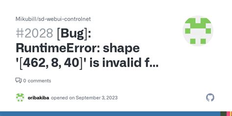 Bug Runtimeerror Shape 462 8 40 Is Invalid For Input Of Size