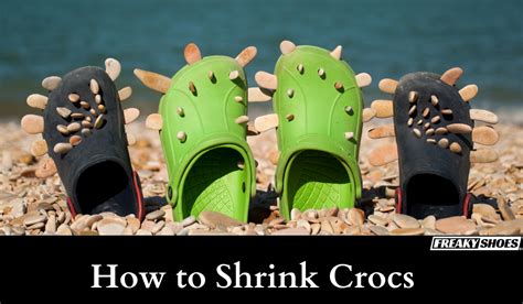How To Shrink Crocs Best Methods To Get The Perfect Fit Freaky Shoes®
