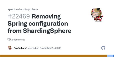 Removing Spring Configuration From Shardingsphere · Issue 22469 · Apacheshardingsphere · Github