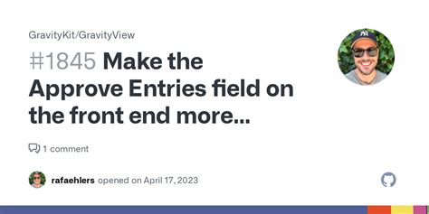 Make The Approve Entries Field On The Front End More Accessible · Issue 1845 · Gravitykit