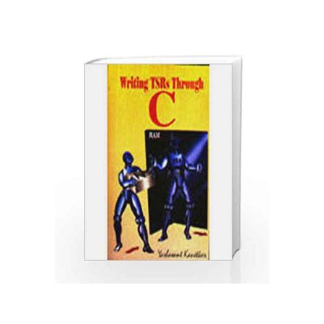Writing Tsrs Through C By Yashavant P Kanetkar Buy Online Writing Tsrs Through C Book At Best
