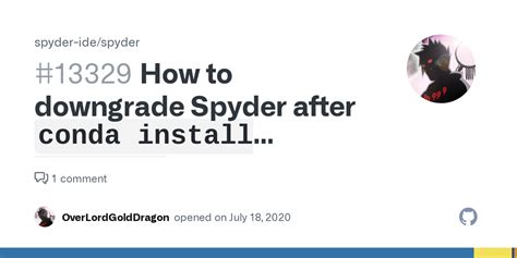 How To Downgrade Spyder After `conda Install Anaconda` · Issue 13329 · Spyder Idespyder · Github