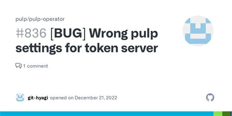 [bug] wrong pulp settings for token server · issue 836 · pulp pulp operator · github