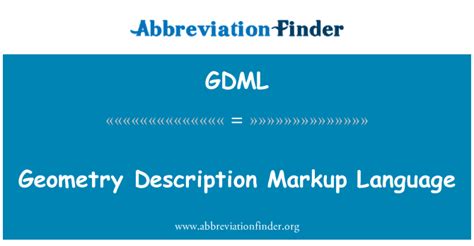 Gdml 代表 几何描述标记语言 Geometry Description Markup Language